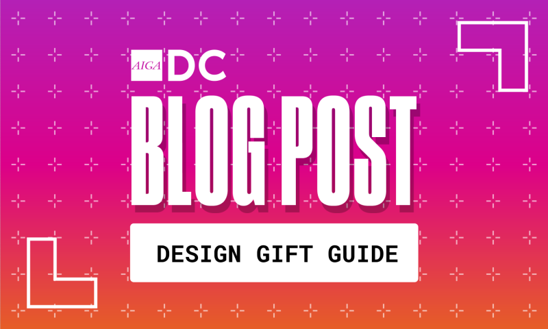 Design Gift Guide | AIGA Washington, DC