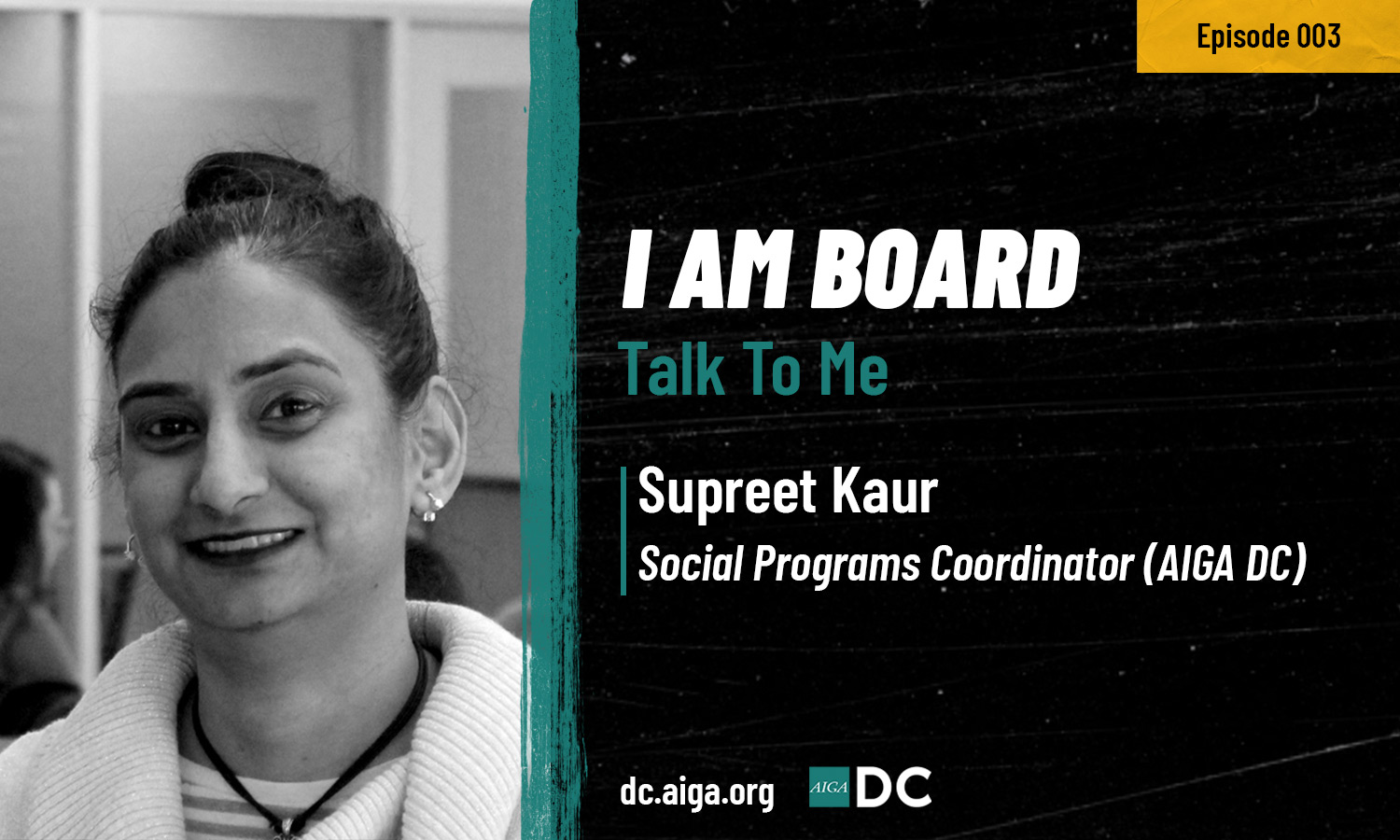 I AM BOARD | Meet Supreet (Preeti) Kaur | AIGA Washington, DC
